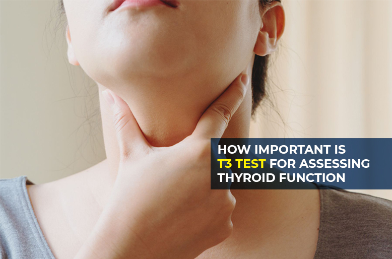HOW IMPORTANT IS T3 TEST FOR ASSESSING THYROID FUNCTION…
