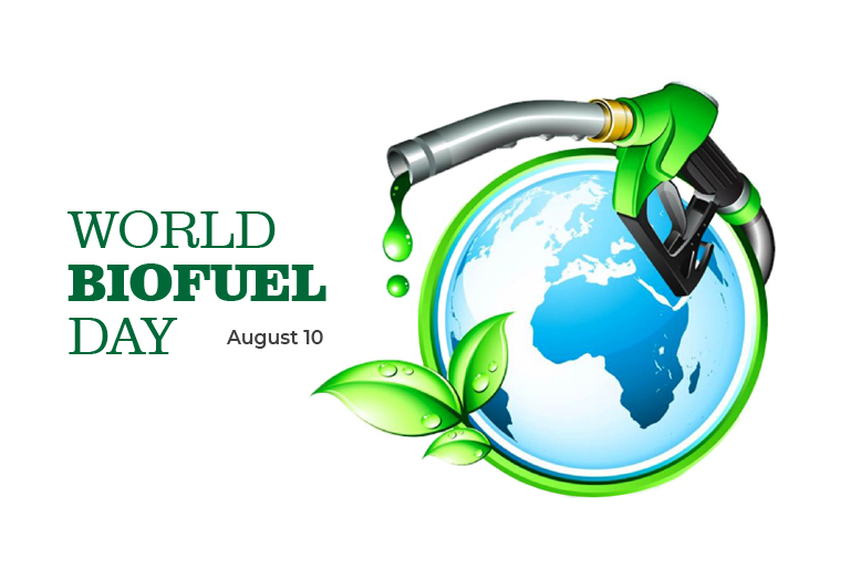 WORLD BIOFUEL DAY – LEAVE YOUR COMING GENERATIONS A BETTER WORLD TO LIVE…
